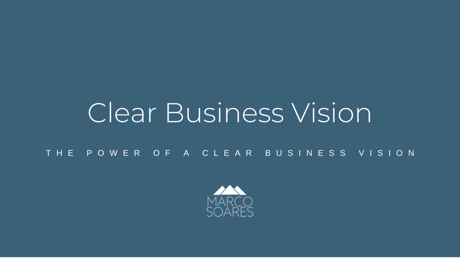 The Power Of A Clear Business Vision