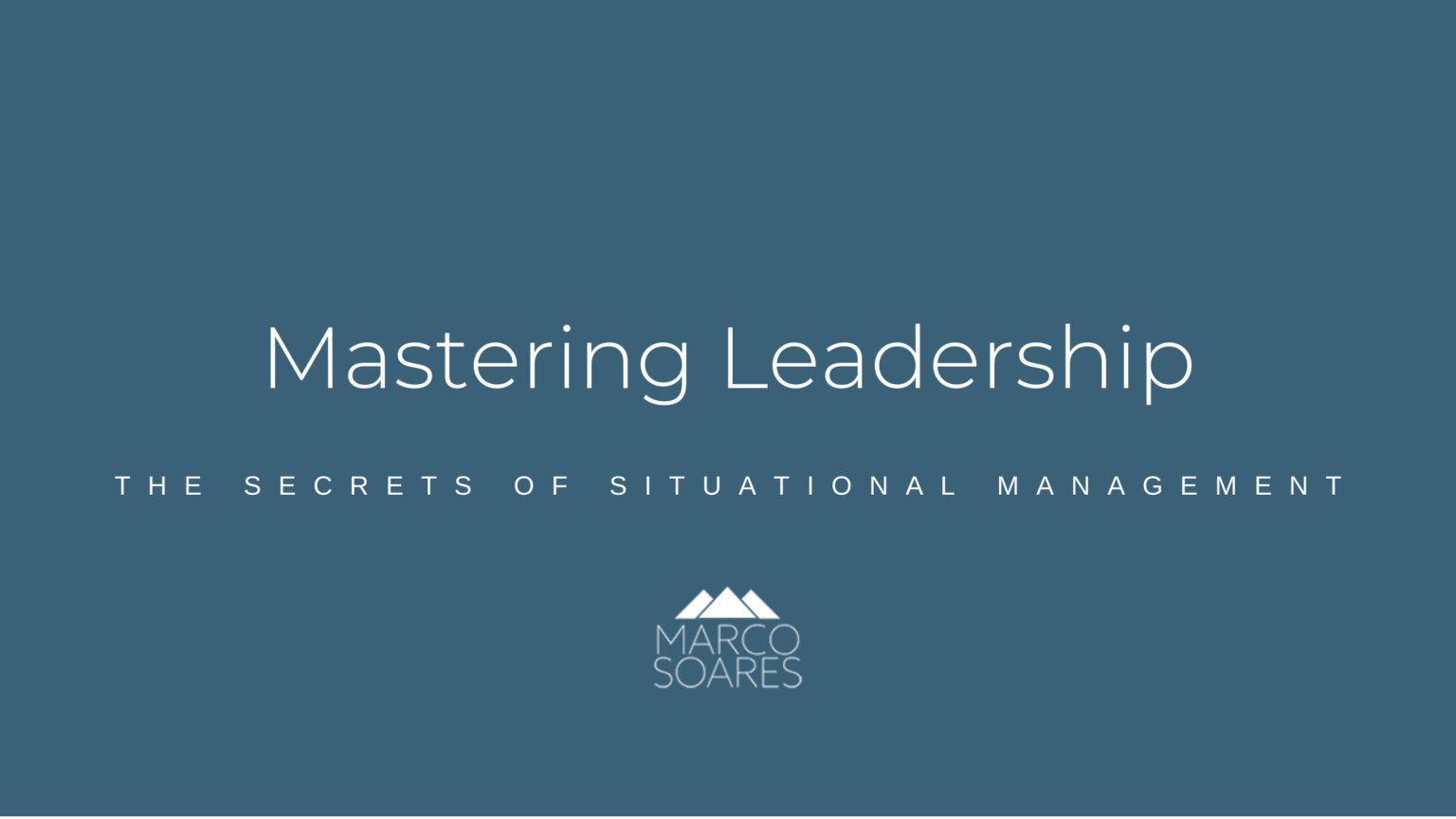 Mastering Leadership: The Secrets Of Situational Management